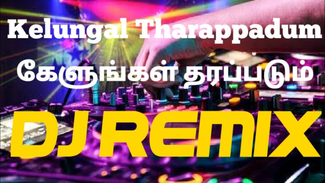 Tamil Christian DJ Remix | Kelungal Tharapadum DJ song REMIX 2020 - YouTube