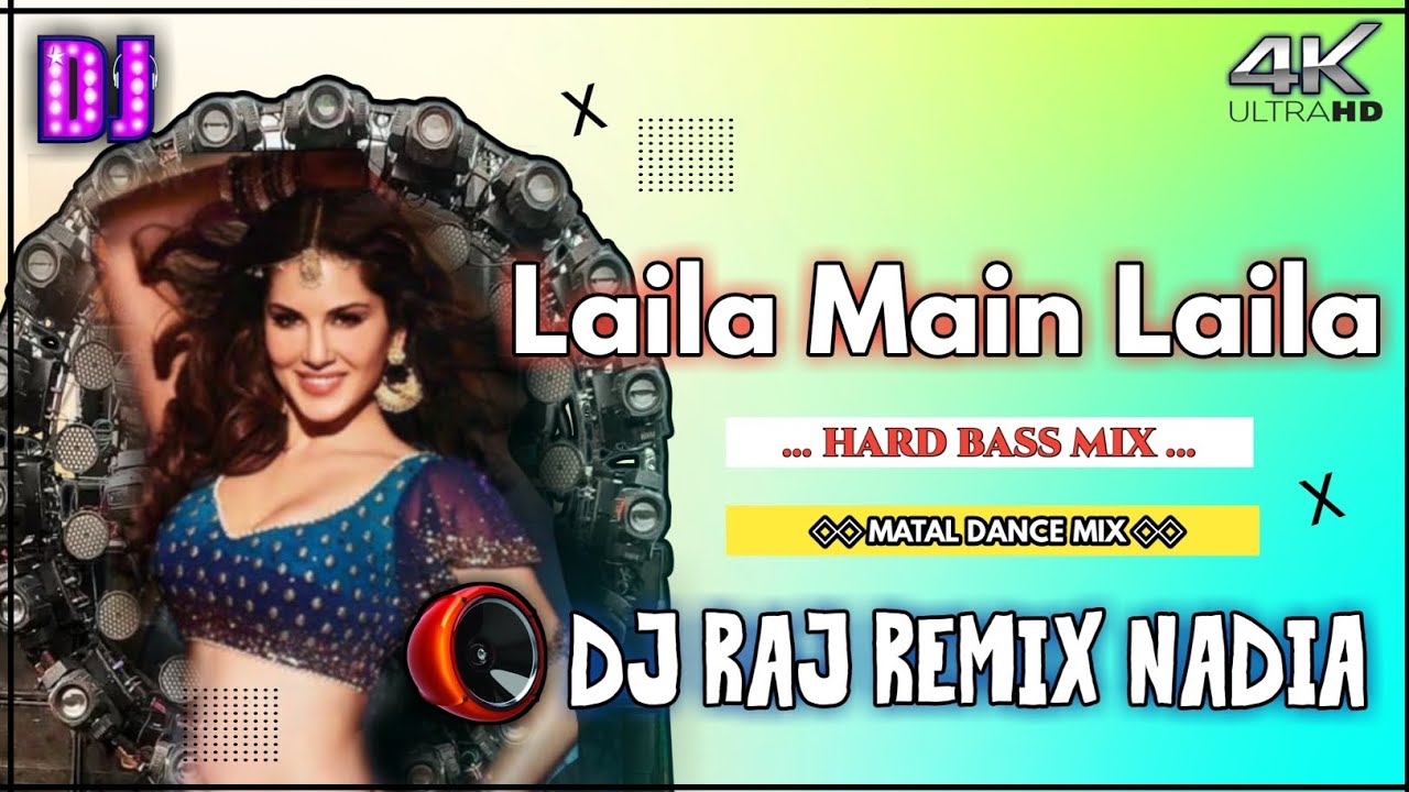 Laila Main Laila | HINDI DNC MIX | FULL TO MATAL DANCE MIX | DJ RAJ ...