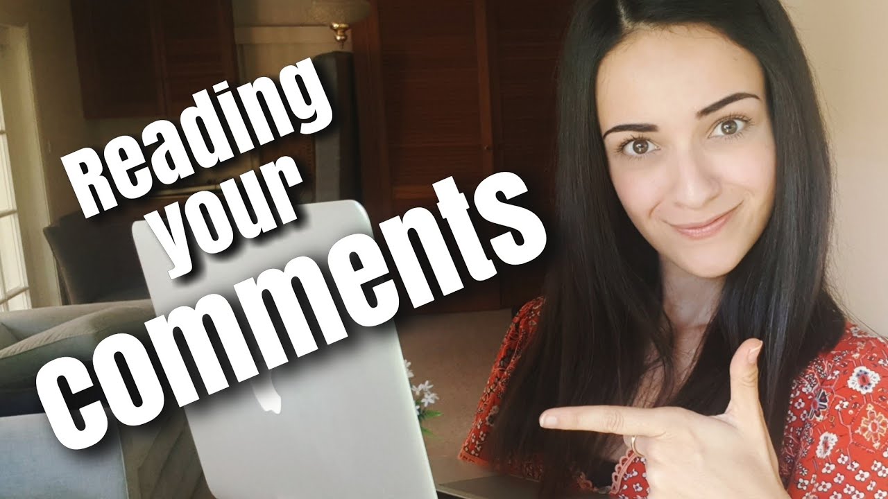 Reading Your Comments - YouTube
