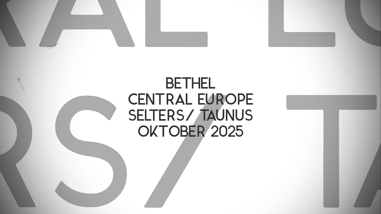 Bethel Central Europe Selters - Oktober 2025 - YouTube