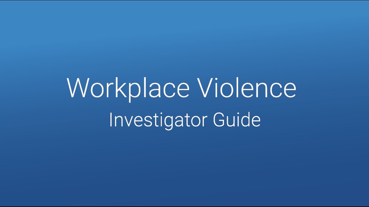 Workplace Violence Investigator Guide - YouTube