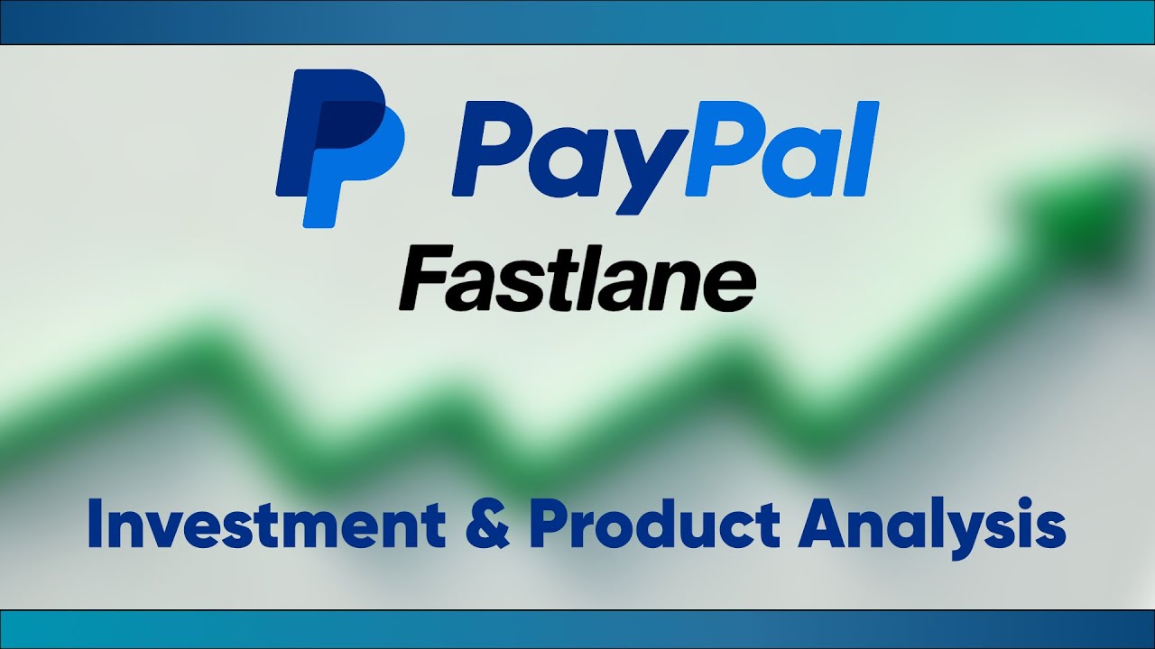 PayPal’s Comeback: Fastlane & Advertising Innovation | $PYPL Investment ...