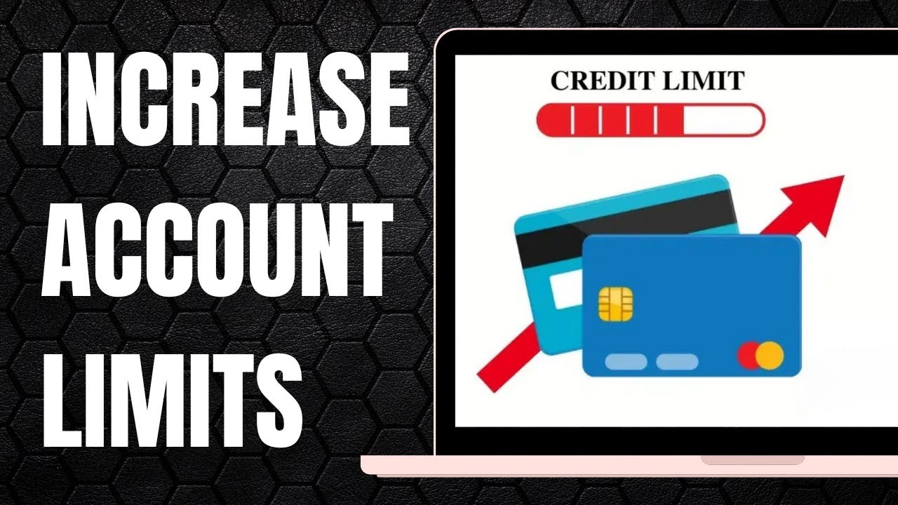 Understanding Account Limits and How to Increase Them - YouTube