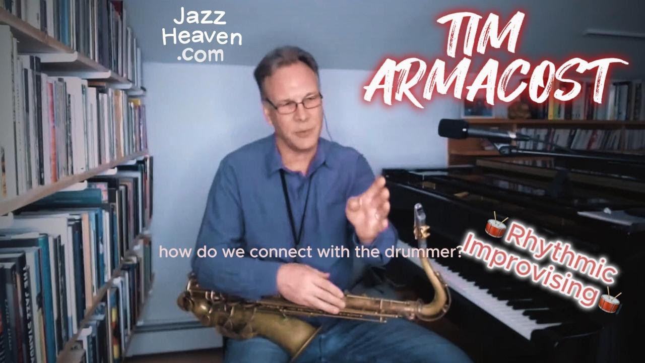 🎷🥁Tim Armacost Masterclass: Rhythmic Improvising LIVE + Q&A JAZZHEAVEN ...