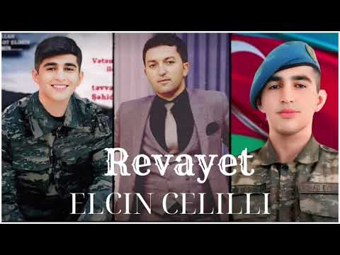 Elcin Celilli - Revayet (Şəhid Eyyubov Murad Xatirəsinə)