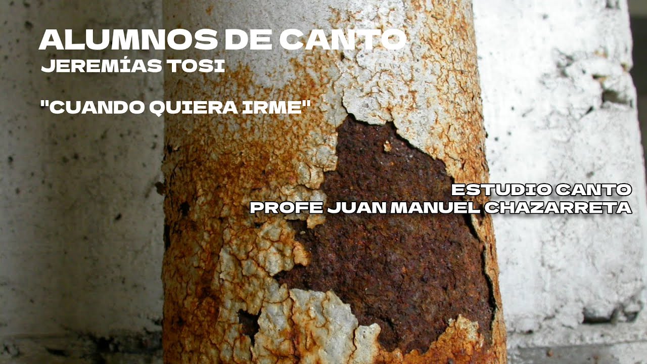 ALUMNOS DE CANTO - Jeremías Tosi - CUANDO QUIERA IRME - YouTube