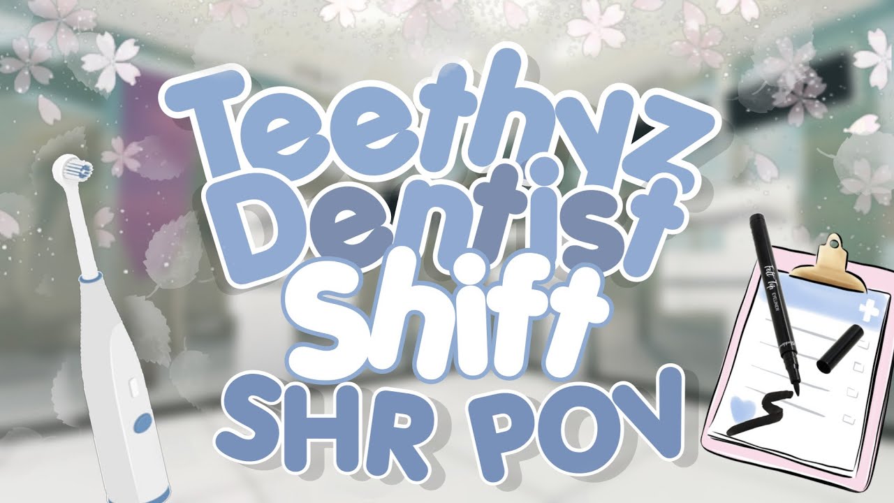 Teethyz Dentist Shift | SHR POV (Roblox) - YouTube