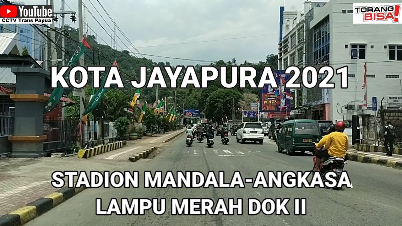 Kota Jayapura 2021 || Stadion Mandala-Angkasa-Lampu Merah Dok 2 - YouTube