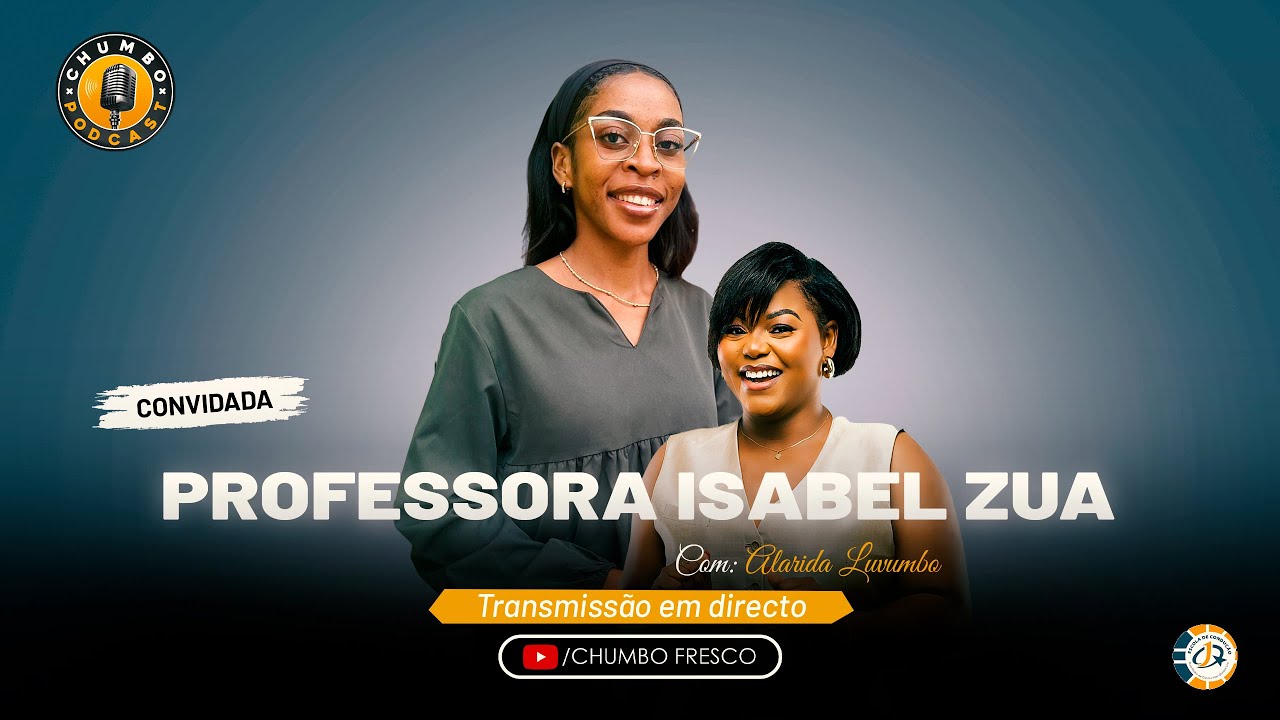 Chumbo Podcast com a Professora Isabel Zua #038 - YouTube