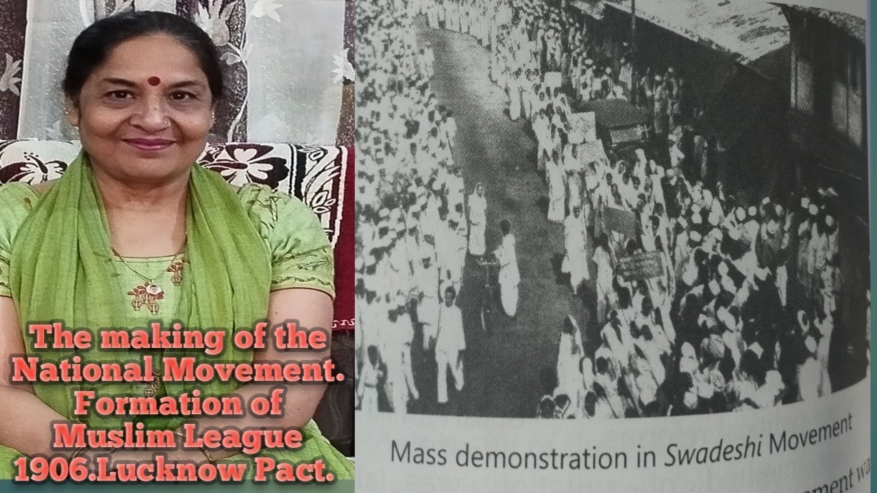 The making of the National Movement. Formation of Muslim League ...