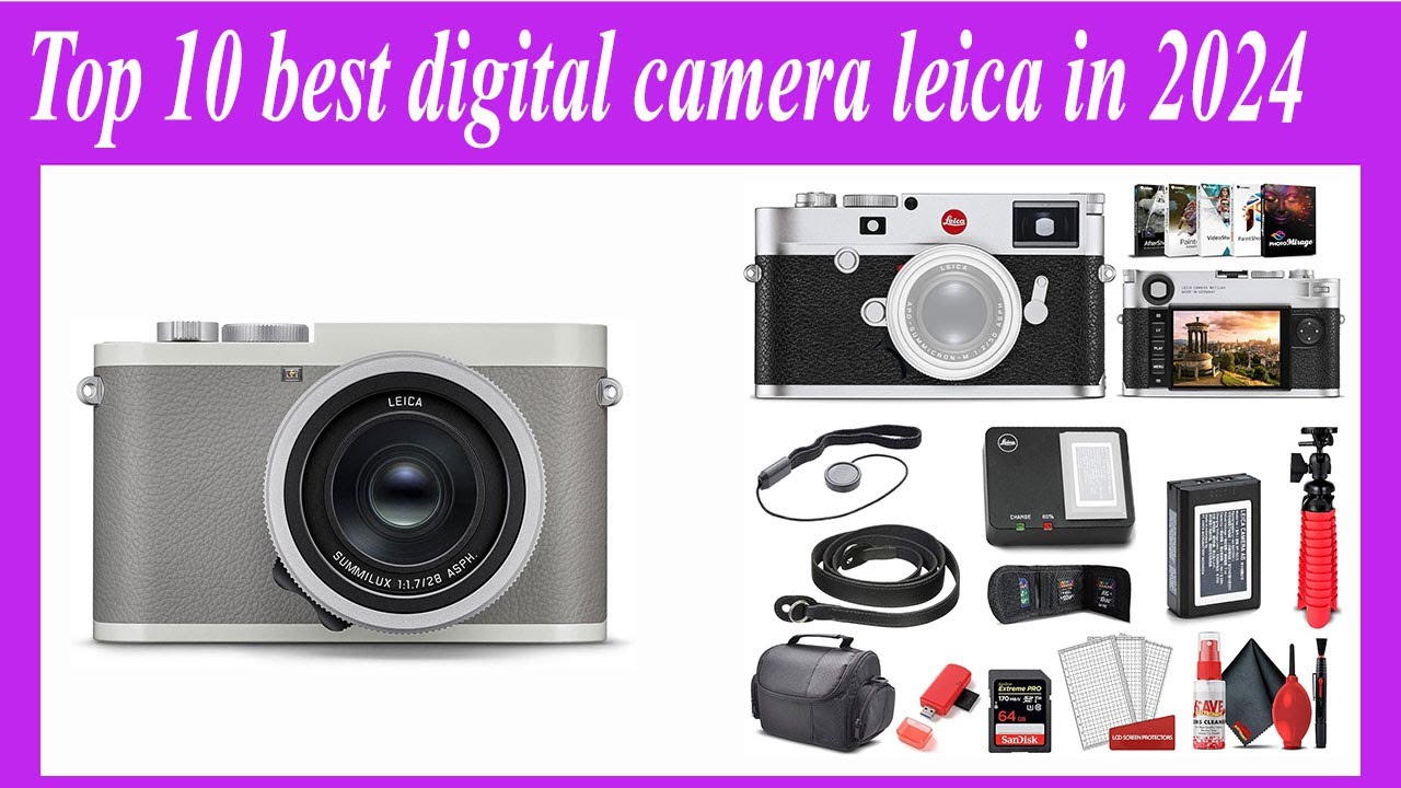 Top 10 best digital camera leica in 2024 - YouTube