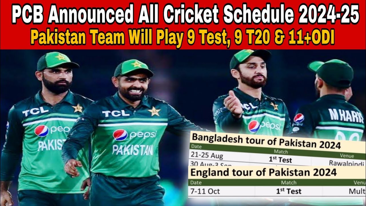 PCB Announced All Cricket Schedule 2024-25 on Pakistan Team? | Date ...