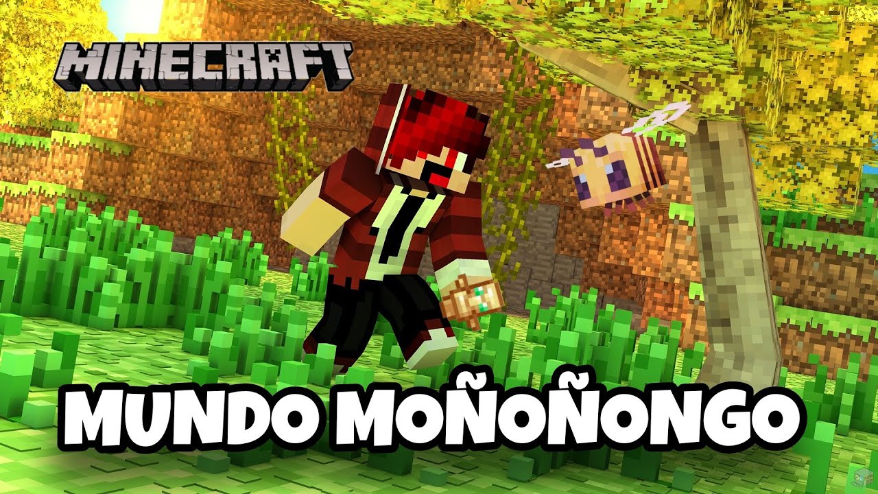 💚MINECRAFT💚 MUNDO MOÑOÑONGO EXtReMo🔥🤓 - YouTube