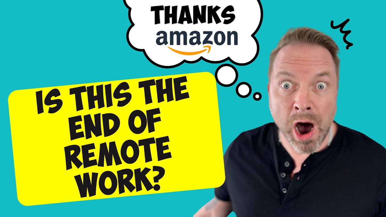 AMAZON ENDS REMOTE WORK FOREVER! The Future of WFH REVEALED! - YouTube