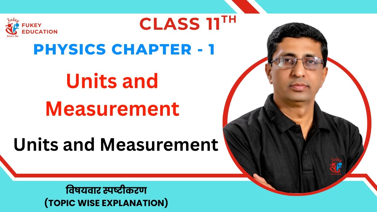 UNITS AND MEASUREMENTS , CLASS-11TH, PHYSICS, CHAPTER-1, UNITS AND ...