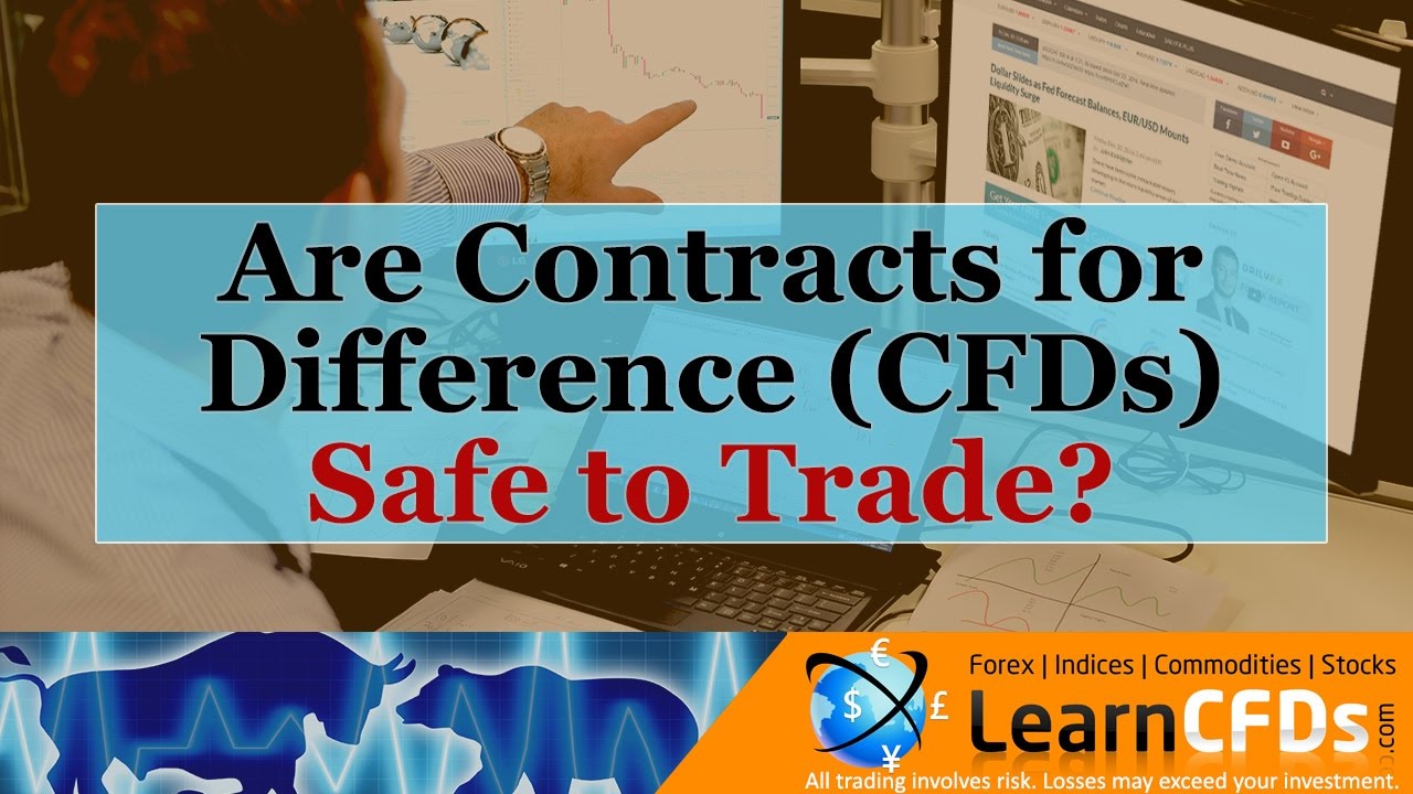 Is CFD Trading Safe and are CFDs Safe to Trade? - YouTube