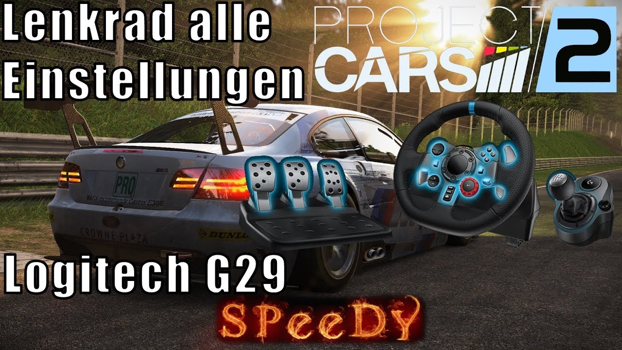 Project Cars 2 Logitech G29 | Lenkrad FFB Einstellungen mit Erklärung ...