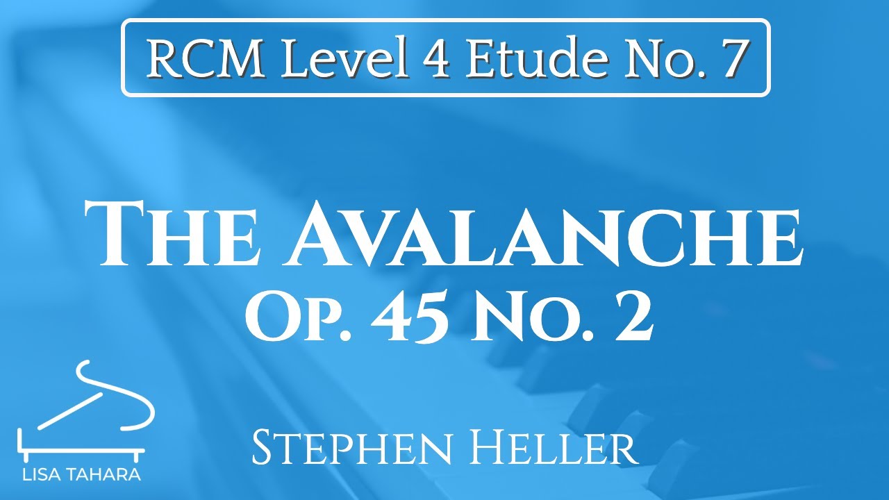 The Avalanche, Op. 45 No. 2 by Stephen Heller (RCM Level 4 Etude - 2015 ...