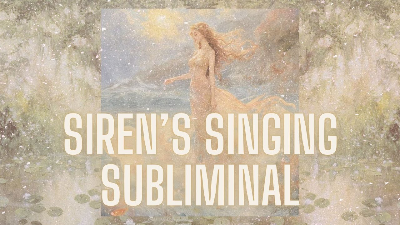 siren's singing !! 🌊🫧 enchanting voice and techinque subliminal - YouTube