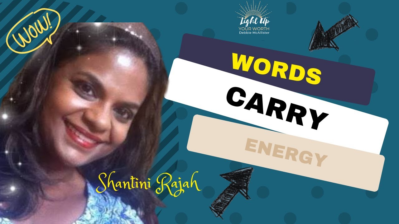 18. Words Carry Energy with Shantini Rajah - YouTube