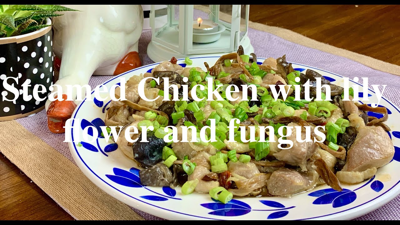 Follow me learn how to make "Steamed chicken with lily flowers and ...
