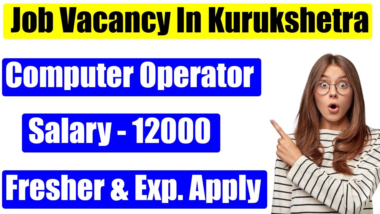 Computer Operator job in Kurukshetra | job in Kurukshetra | girls job ...