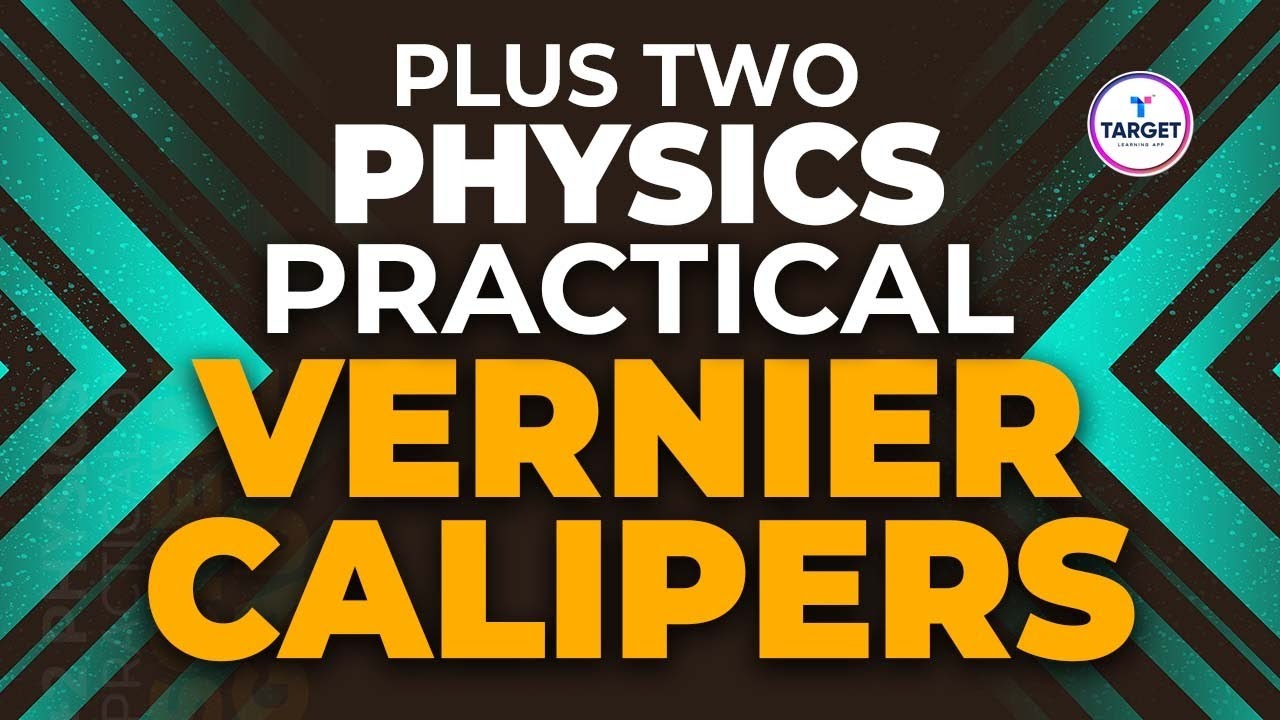 Plus Two Physics Practicals | Part 02 | Vernier Calipers | Target ...