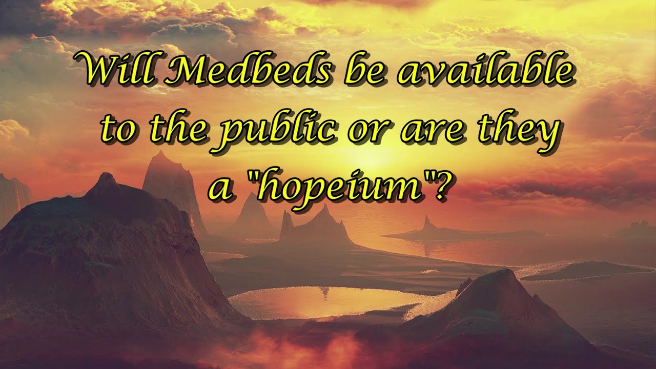 Will Medbeds be available to the public or are they a "hopeium"? - YouTube