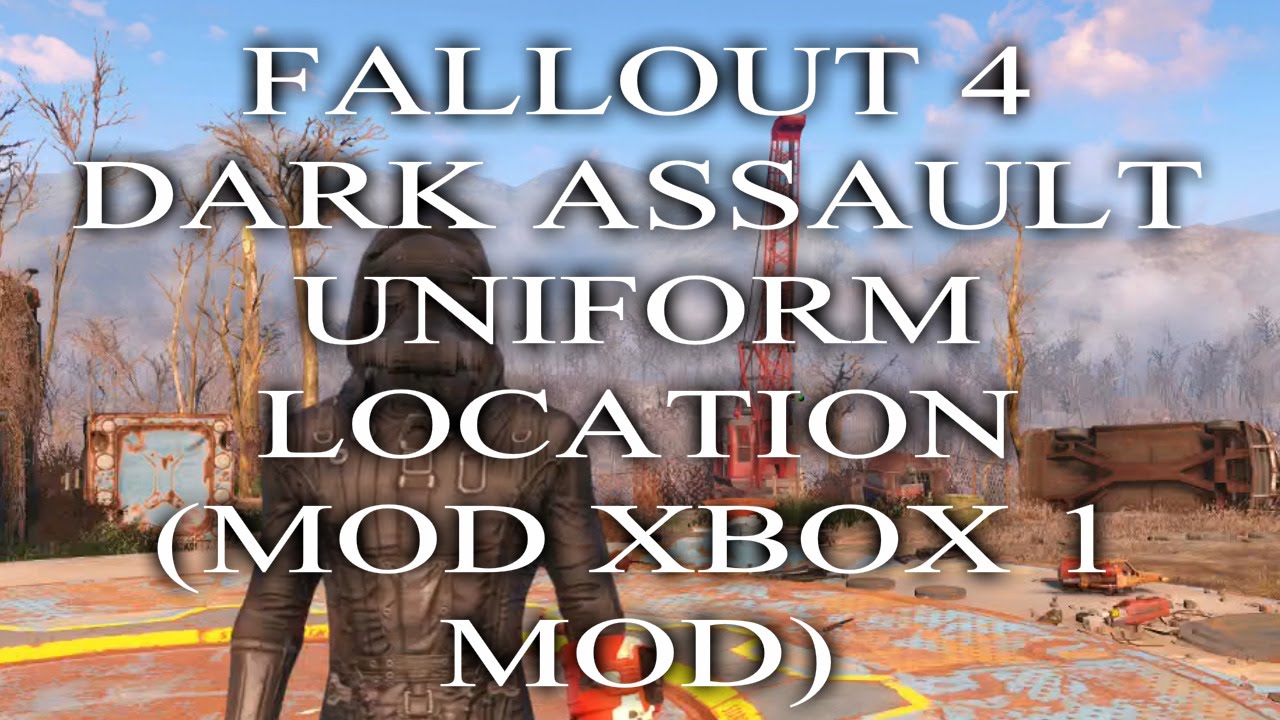 FALLOUT 4 DARK ASSAULT UNIFORM LOCATION (MOD XBOX 1 MOD) - YouTube