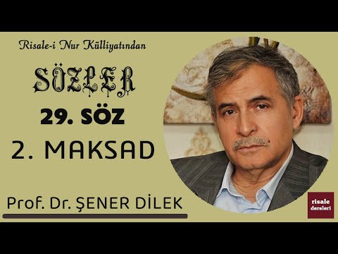 Prof. Dr. Şener Dilek - Sözler - 29. Söz  - 2. Maksad (19.11.2022)