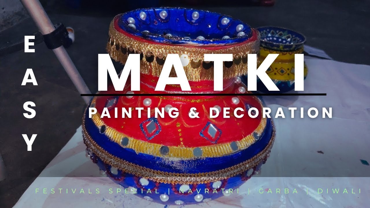 Matki Decoration Idea/How To Decorate Matka for Diwali/How To Paint and ...