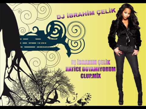 ♫♥Dj İBRAHiM ÇELİK HATİCE DOYAMIYORUM CLUP MİX♫♥