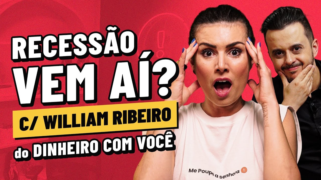 O BRASIL VAI ENTRAR EM RECESSÃO ? 5 DICAS PARA MOMENTOS DE CRISE ECONÔMICA! Feat William Ribeiro ...