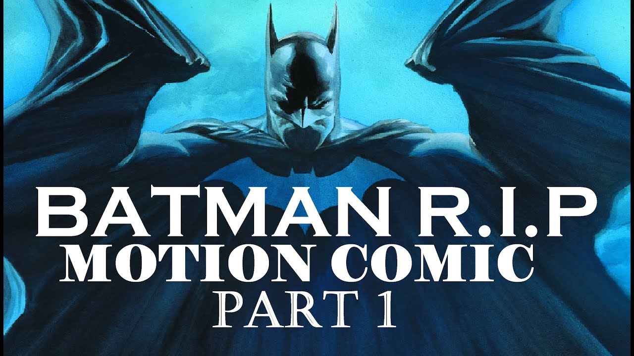 BATMAN R.I.P. MOTION COMIC - Part 1 - YouTube