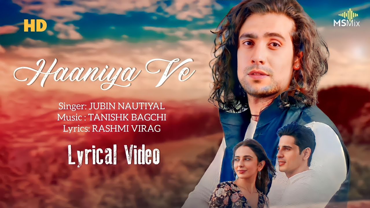 Haaniya Ve Full Song (LYRICS) Thank God | Jubin Nautiyal | Sidharth ...