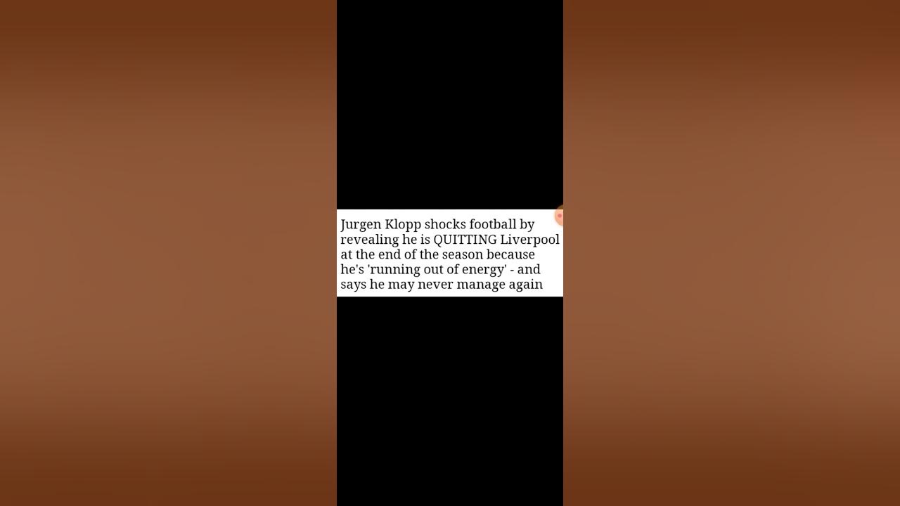 Liverpool and Jürgen Klopp shock Football and Part ways at the End of 23/24 season #liverpool ...