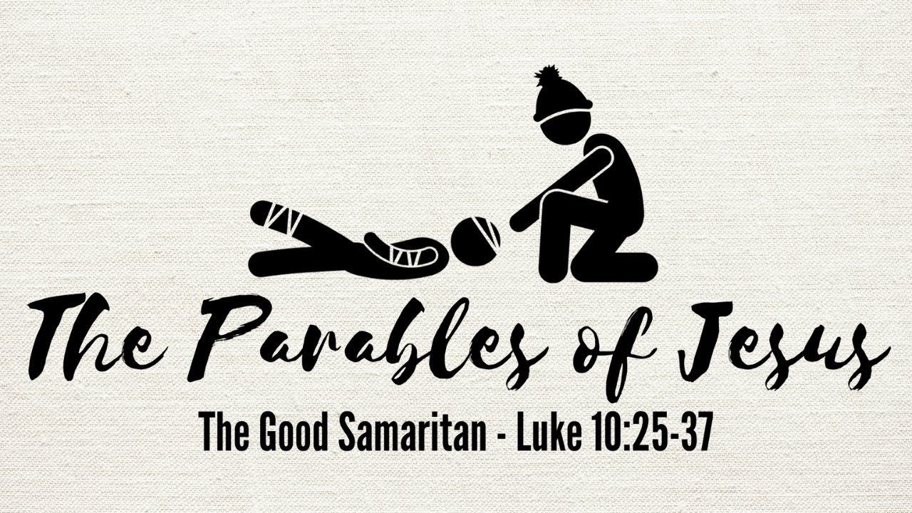 The Parable Of The Good Samaritan Luke 10 25 37 Sermon Youtube