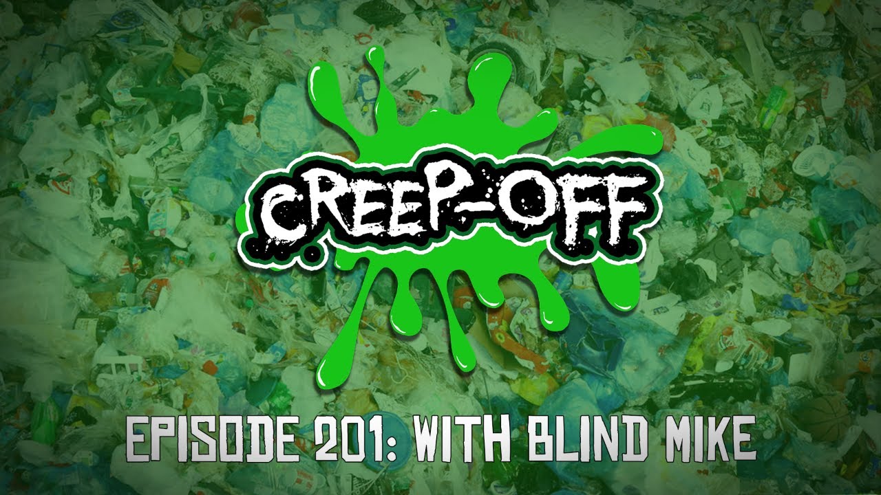 The Creep Off Ep201 w/guest Blind Mike Geary - YouTube
