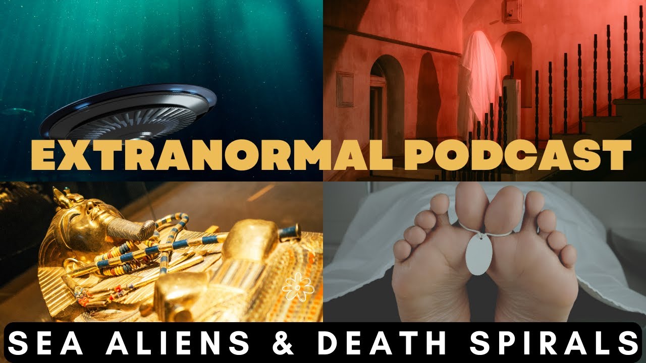 ExtraNormal Podcast #71: Sea Aliens and Death Spirals #aliens # ...
