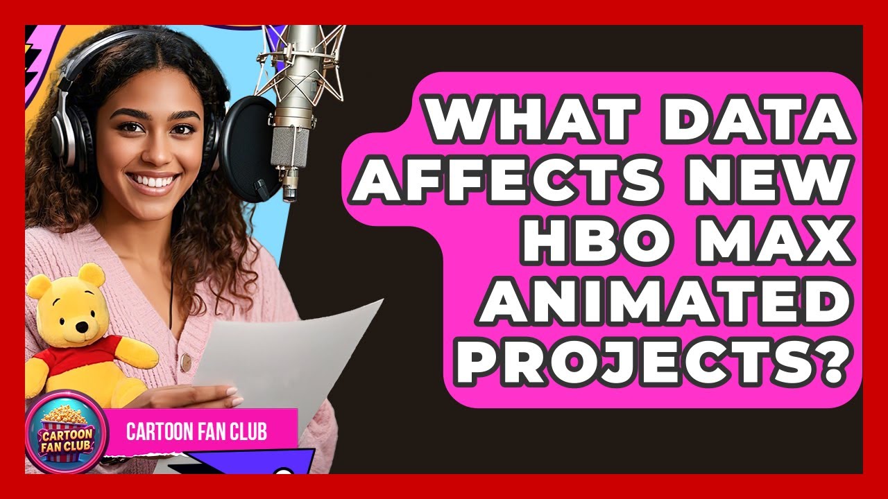 What Data Affects New HBO Max Animated Projects? - Cartoon Fan Club ...