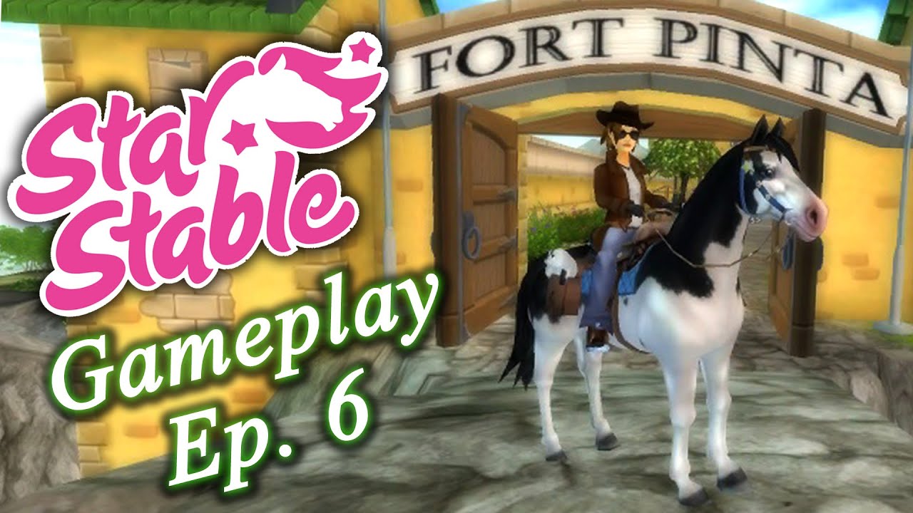 Star Stable Online Gameplay ★ ~ Episode 6: The New Fort Pinta - YouTube