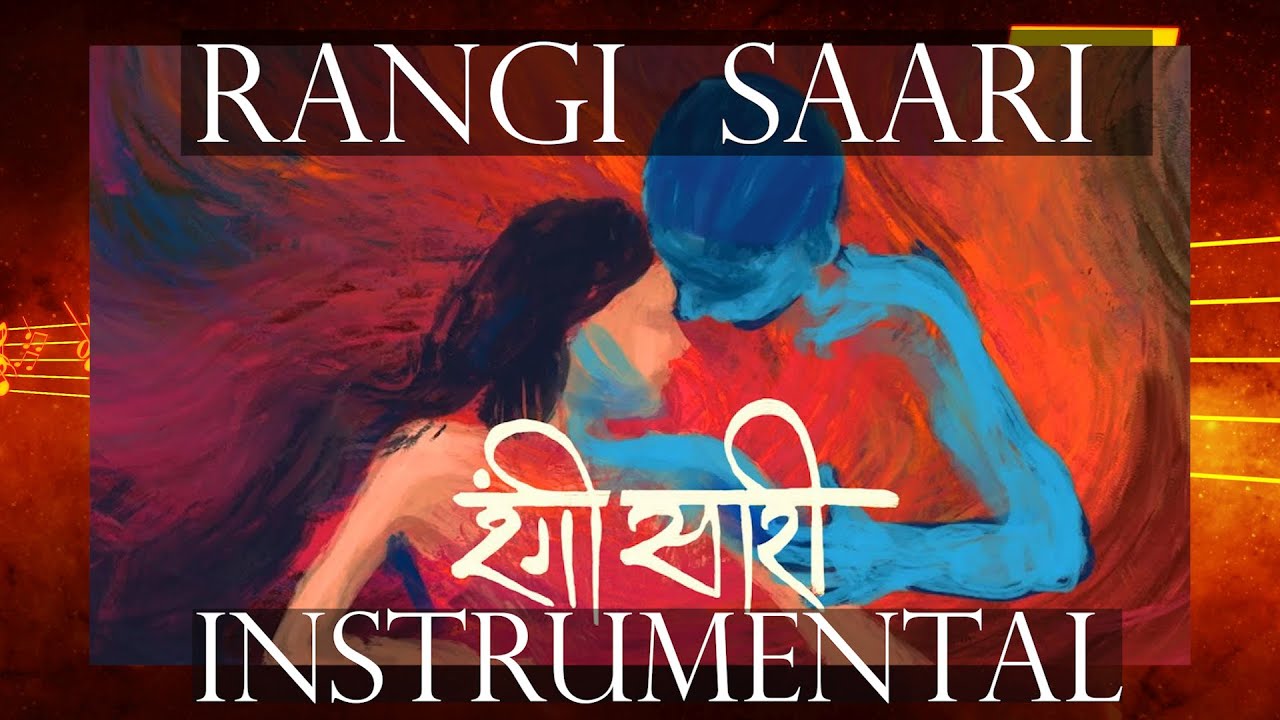 Rangi Saari Instrumental | New Love Song | Wedding song music ...