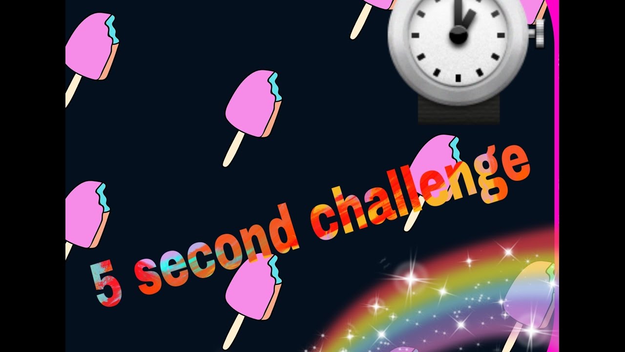 5 Second Challenge| Video 11 - YouTube