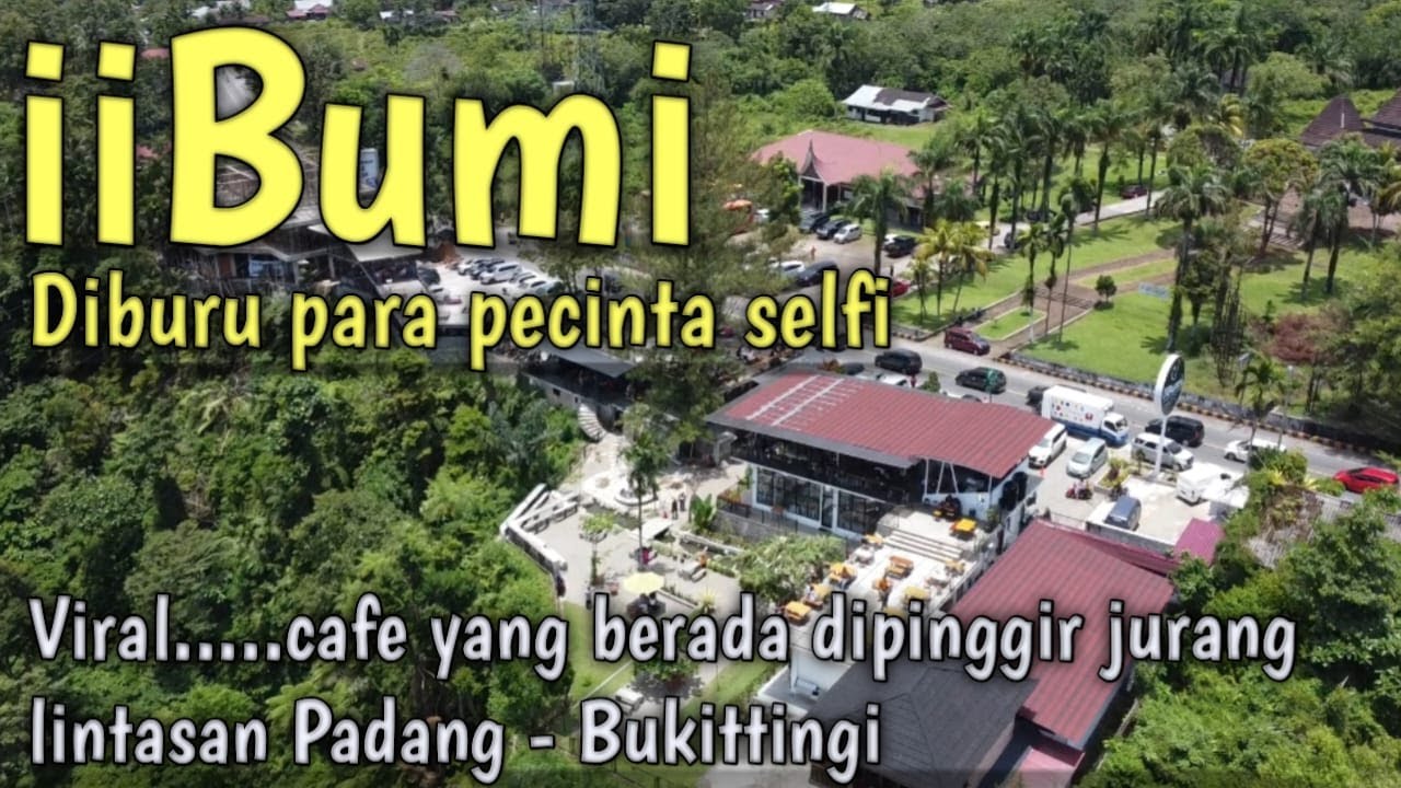 iiBumi, Cafe Viral yang berada ditepi jurang lintasan Padang ...