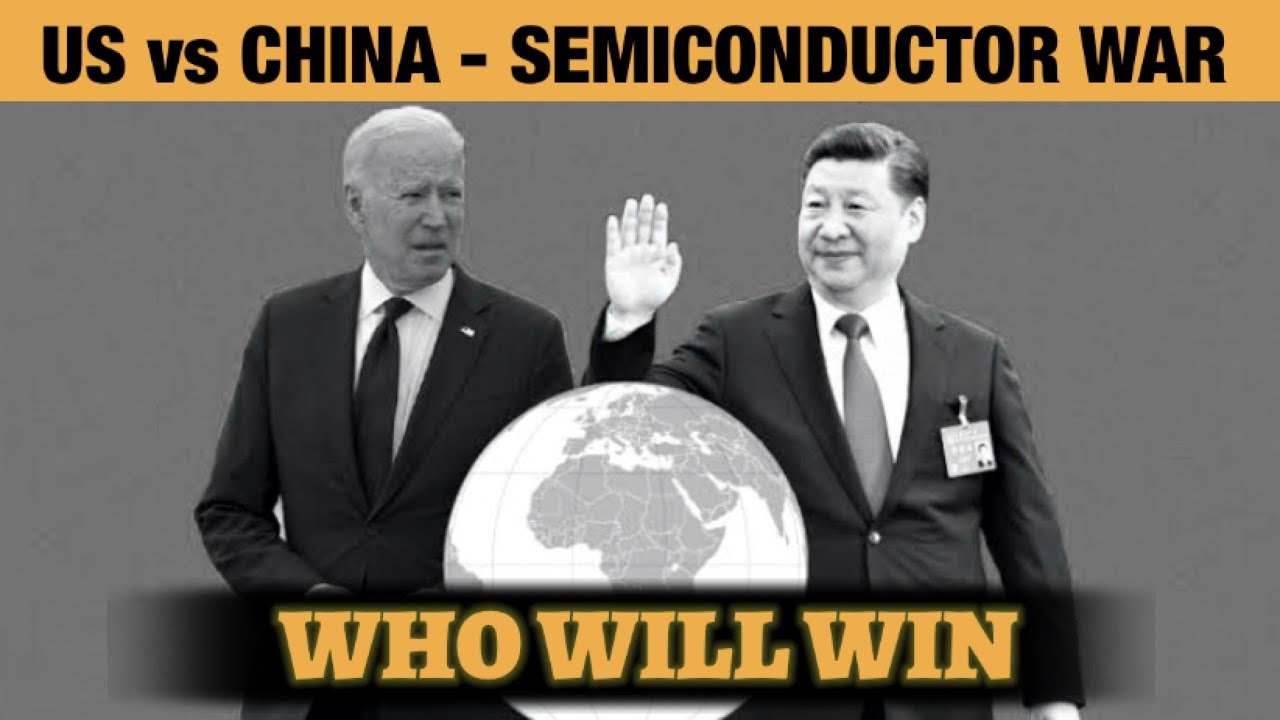 US vs China | Who Will Win Semiconductor War | Business Insights - YouTube