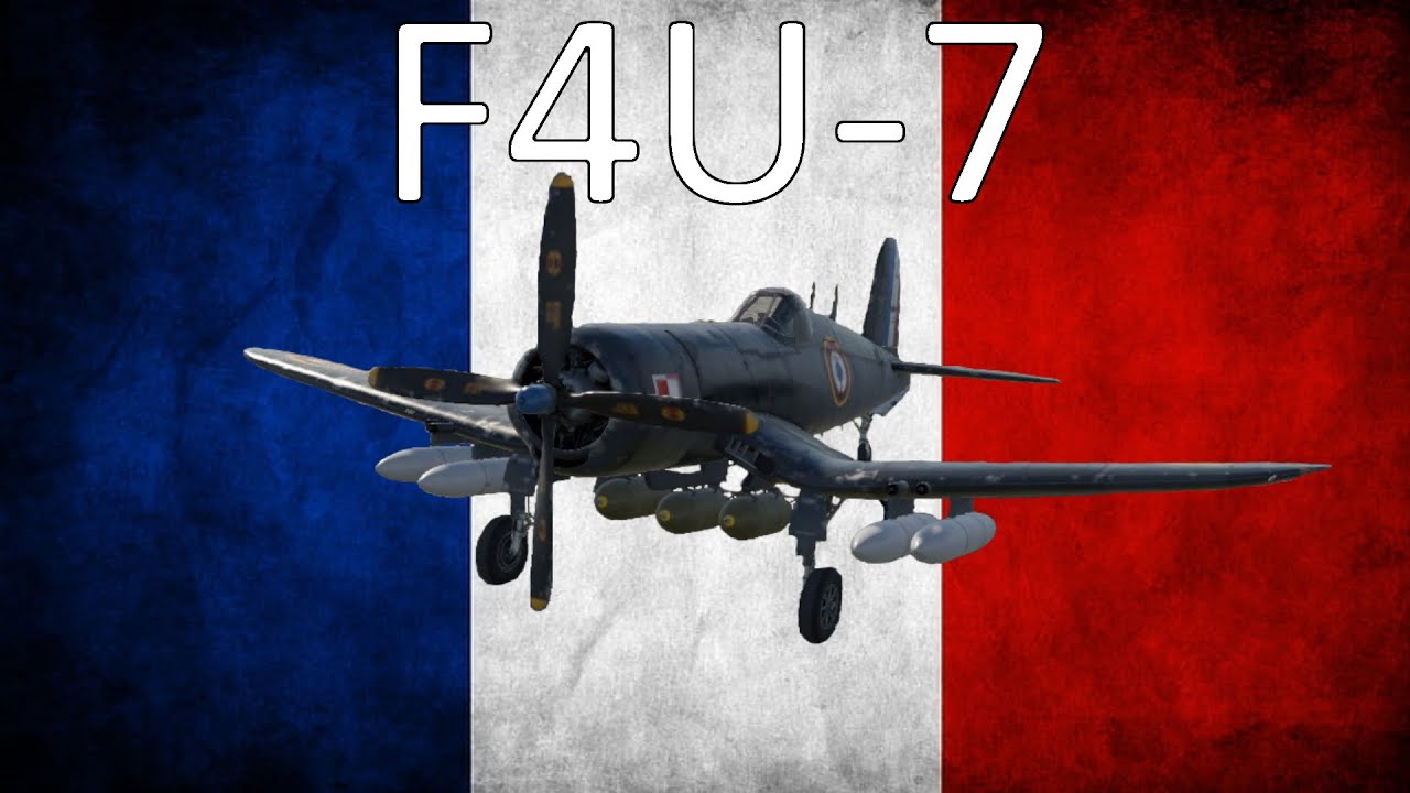 The BEST French CAS - F4U-7 | War Thunder Compilation - YouTube