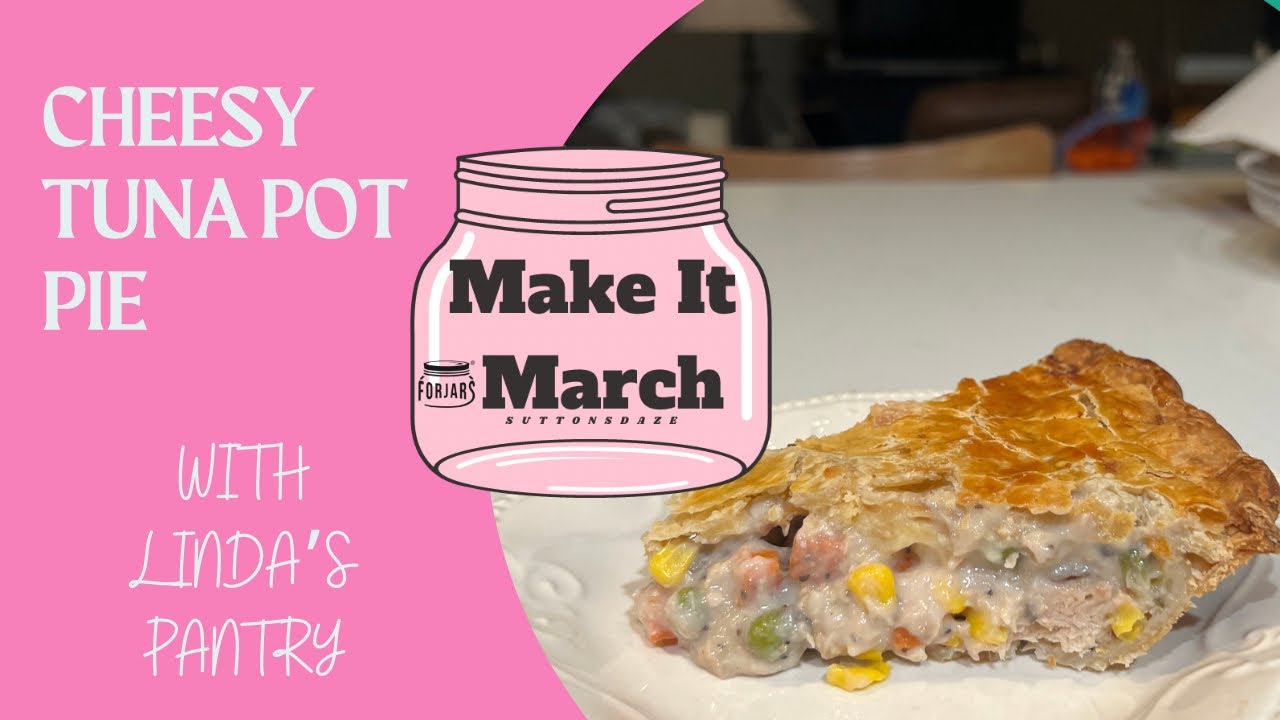 Cheesy Tuna Pot Pie / Make It March /With Linda’s Pantry - YouTube