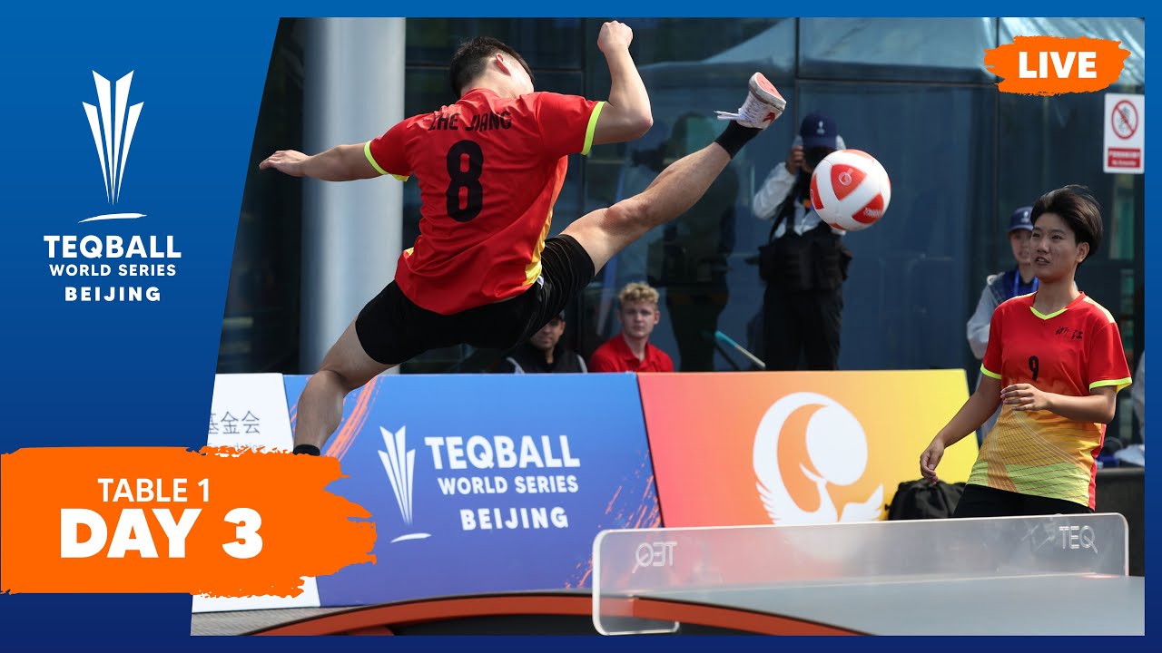 LIVE - Teqball World Series - Beijing | 2025 I Day 3 I Table 1 - YouTube