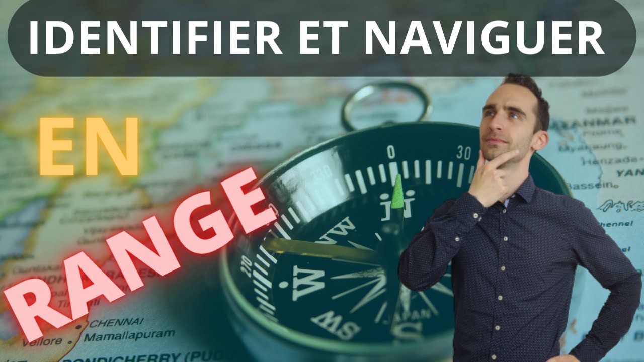 Conquérir les Marchés en Range - Comment Identifier, Entrer et Sortir ...