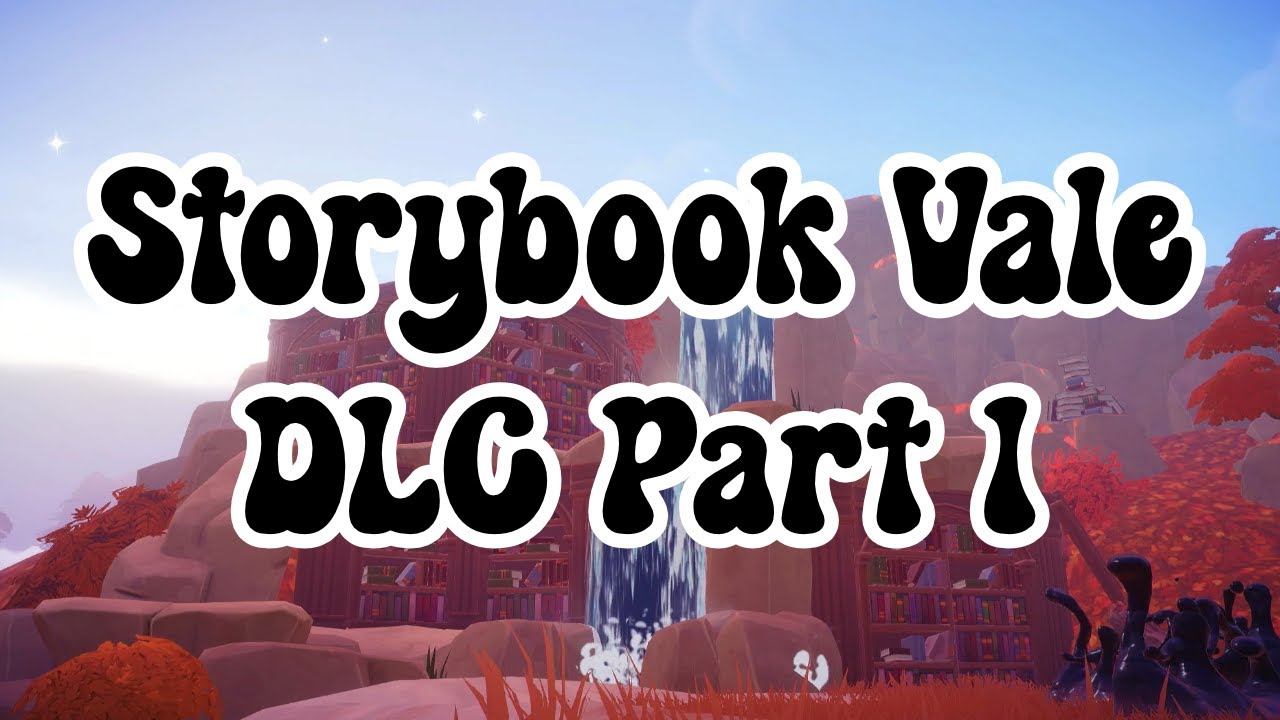Storybook Vale DLC - The Adventure Begins - YouTube